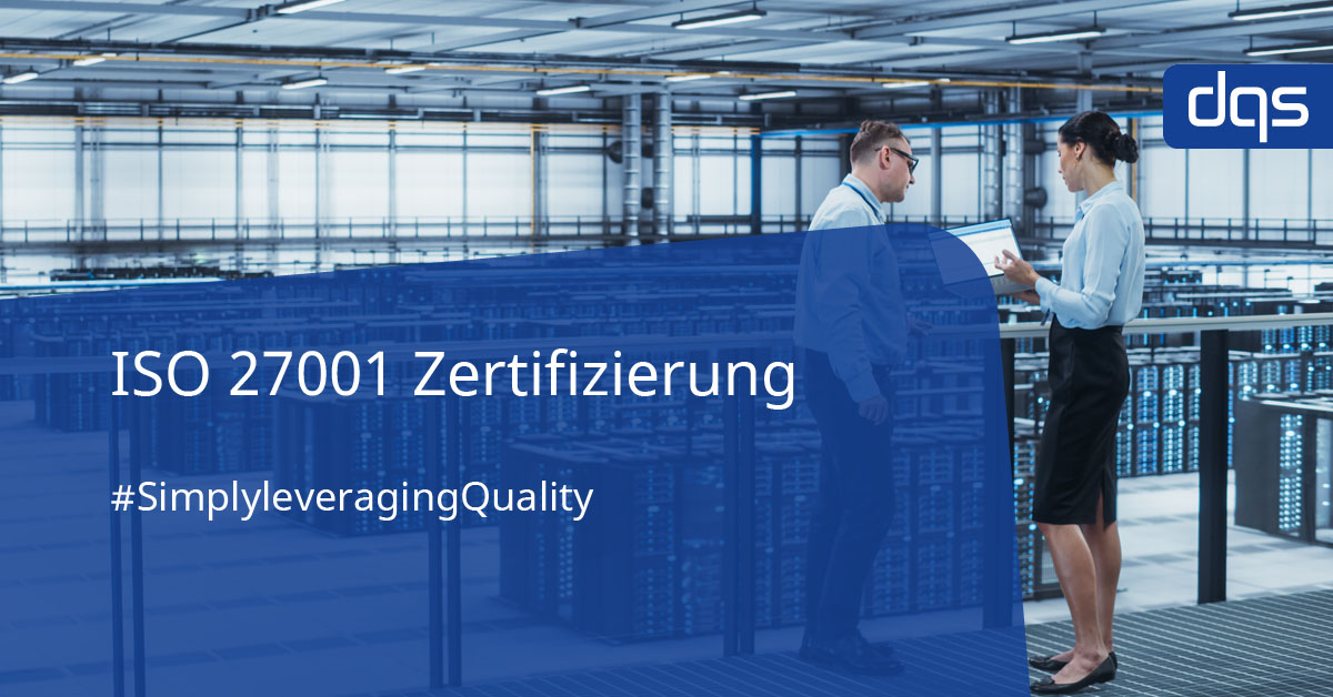 ISO 27001 Zertifizierung mit DQS - Informationssicherheit stärken